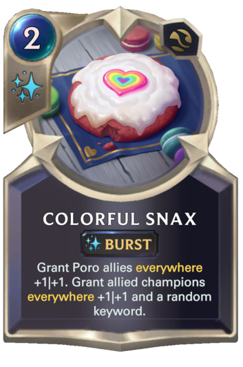 Colorful Snax :: Legends of Runeterra Card :: RuneterraFire