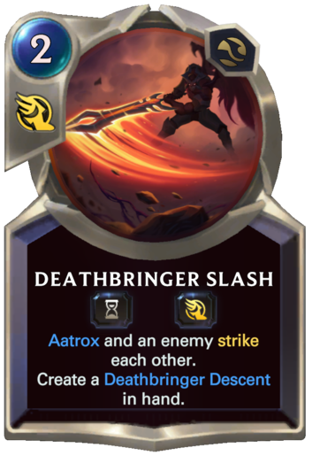 Deathbringer Slash :: Legends of Runeterra Card :: RuneterraFire