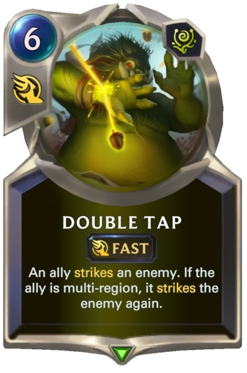 Double Tap :: Legends of Runeterra Card :: RuneterraFire