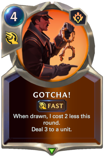 Gotcha! :: Legends of Runeterra Card :: RuneterraFire