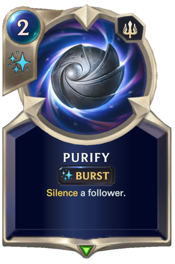 Purify :: Legends of Runeterra Card :: RuneterraFire