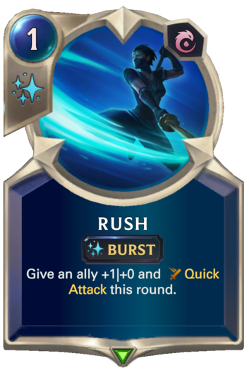 Rush :: Legends of Runeterra Card :: RuneterraFire