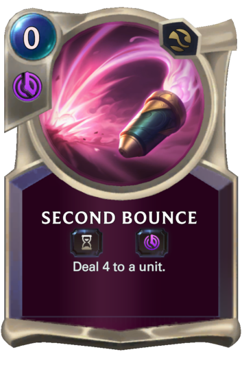 Second Bounce :: Legends of Runeterra Card :: RuneterraFire