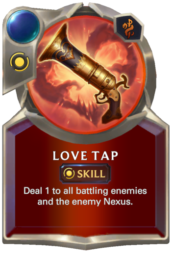Skill: Love Tap :: Legends of Runeterra Card :: RuneterraFire