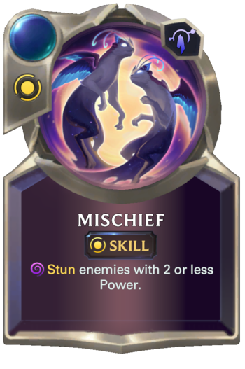 Skill: Mischief :: Legends of Runeterra Card :: RuneterraFire