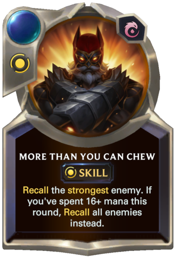 Skill: More Than You Can Chew :: Legends of Runeterra Card :: RuneterraFire
