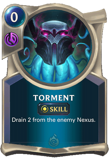 Skill: Torment :: Legends of Runeterra Card :: RuneterraFire