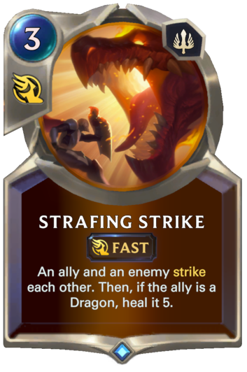 Strafing Strike :: Legends of Runeterra Card :: RuneterraFire