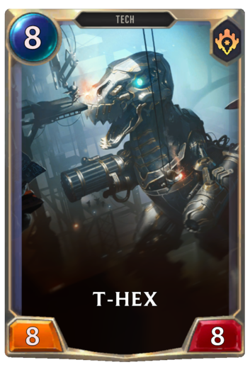 T-Hex :: Legends of Runeterra Card :: RuneterraFire