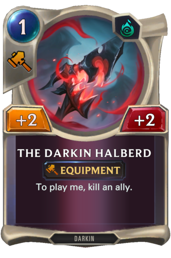 The Darkin Halberd :: Legends of Runeterra Card :: RuneterraFire