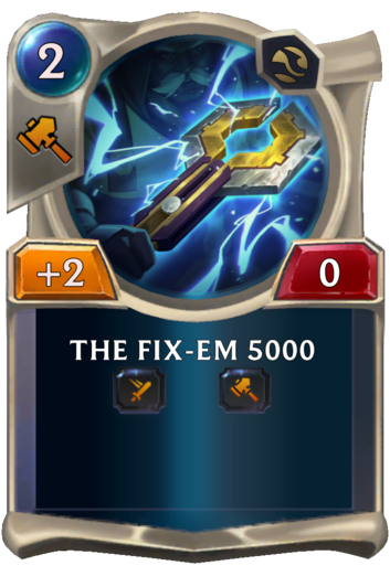 The Fix-Em 5000 :: Legends of Runeterra Card :: RuneterraFire