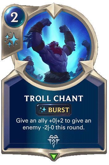 Troll Chant :: Legends of Runeterra Card :: RuneterraFire